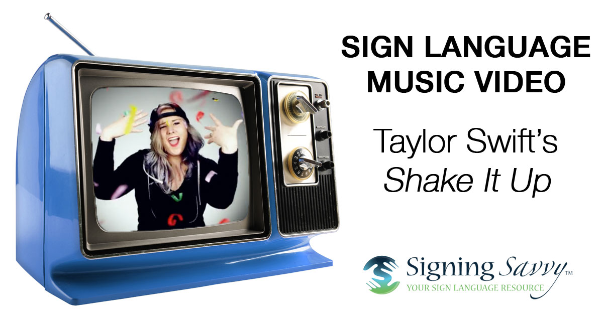 Great Sign Language Music Video Performance of Taylor Swift's Shake It ...